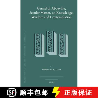 预订 精装 Gerard of Abbeville, Secular Master, on Knowledge, Wisdom and Contemplation [9789004342378]