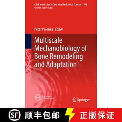 【3-4周达】精装 Multiscale Mechanobiology of Bone Remodeling and Adaptation (1st ed. 2018) [9783319588438]