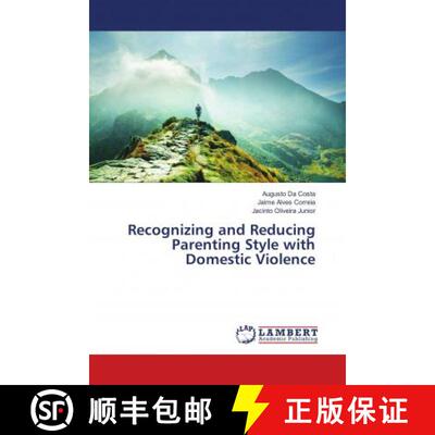 预订 Recognizing and Reducing Parenting Style with Domestic Violence [9786138297253]