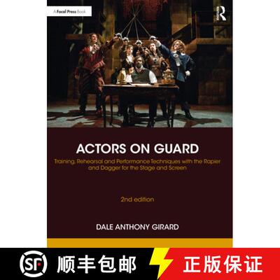 【3-4周达】Actors on Guard: Training, Rehearsal and Performance Techniques with the Rapier and Dagger... [9780367859183]