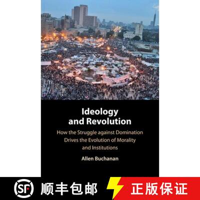 【3-4周达】Ideology and Revolution: How the Struggle against Domination Drives the Evolution of Moral... [9781009542470]