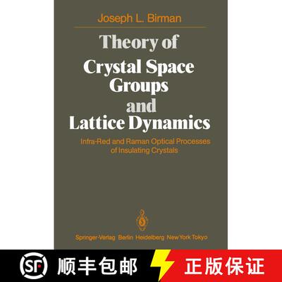 【3-4周达】Theory of Crystal Space Groups and Lattice Dynamics : Infra-Red and Raman Optical Processe... [9783540133957]