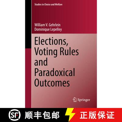【3-4周达】精装 Elections, Voting Rules and Paradoxical Outcomes (1st ed. 2017) [9783319646589]