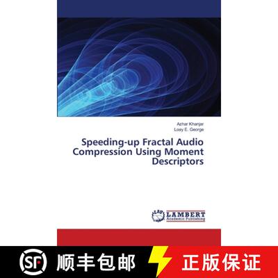 预订 Speeding-up Fractal Audio Compression Using Moment Descriptors [9783659475917]