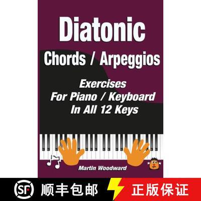 【3-4周达】Diatonic  Chords / Arpeggios: Exercises For Piano / Keyboard  In All 12 Keys [9781471754890]