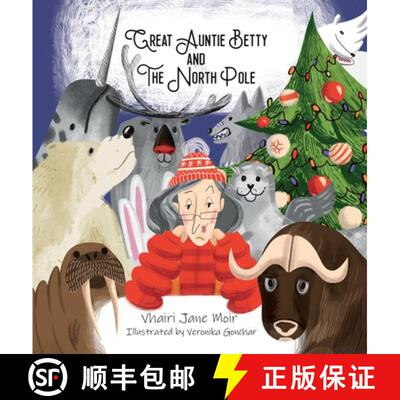 【3-4周达】Great Auntie Betty and the North Pole [9781734879230]