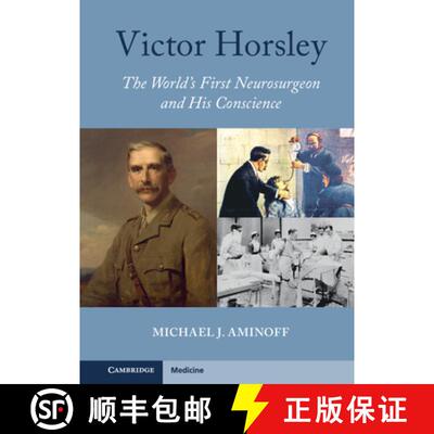 【3-4周达】Victor Horsley: The World's First Neurosurgeon and His Conscience [9781316513088]