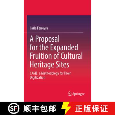 【3-4周达】A Proposal for the Expanded Fruition of Cultural Heritage Sites: CAME, a Methodology for T... [9783031888250]