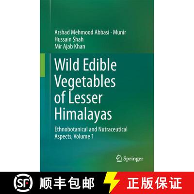 【3-4周达】精装 Wild Edible Vegetables of Lesser Himalayas : Ethnobotanical and Nutraceutical Aspects... [9783319095424]