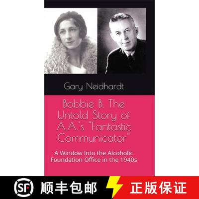 预订 Bobbie B. The Untold Story of A.A.'s Fantastic Communicator [9798886409031]