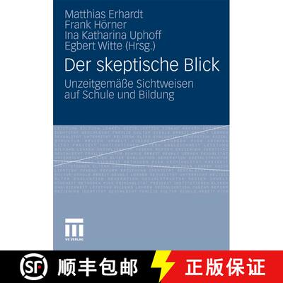 【3-4周达】Der skeptische Blick : Unzeitgemäße Sichtweisen auf Schule und Bildung [9783531173603]