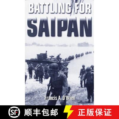 【3-4周达】Battling for Saipan: The True Story of an American Hero [9780891418047]