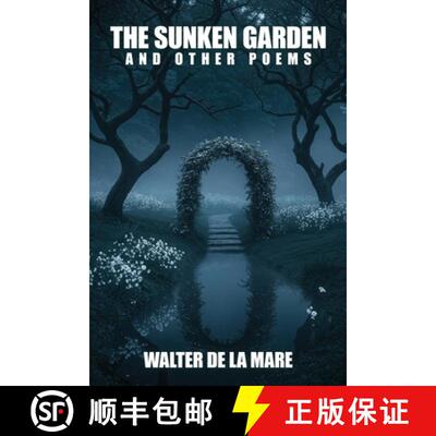 【3-4周达】The Sunken Garden and Other Poems [9781479478712]