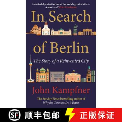 【3-4周达】In Search Of Berlin: 'Berlin may well be Europe's most enigmatic city and John Kampfner is... [9781838954819]