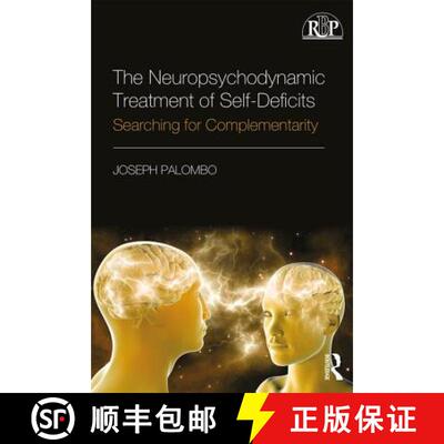 【3-4周达】The Neuropsychodynamic Treatment of Self-Deficits: Searching for Complementarity [9781138229150]
