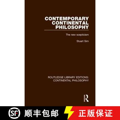 【3-4周达】精装 Contemporary Continental Philosophy: The New Scepticism [9781138295735]