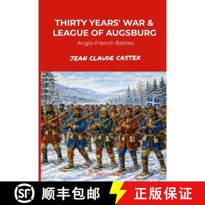 【3-4周达】The Thirty Years' War and the League of Augsburg: Anglo-French Battles [9781105679032]