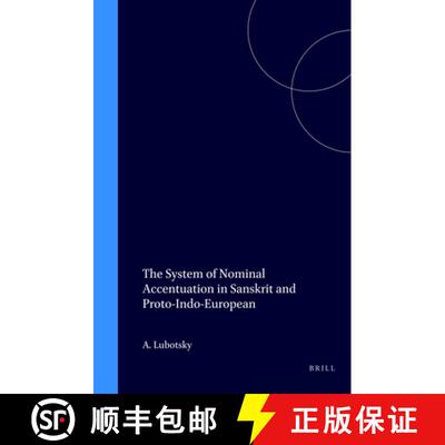 预订 精装 The System of Nominal Accentuation in Sanskrit and Proto-Indo-European [9789004088351]