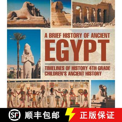 【3-4周达】A Brief History of Ancient Egypt : Timelines of History 4th Grade | Children's Ancient His... [9781541911611]