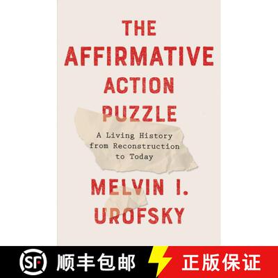 【3-4周达】The Affirmative Action Puzzle: A Living History from Reconstruction to Today [9781101870877]