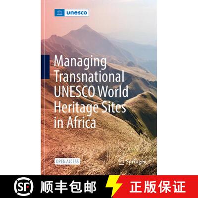 【3-4周达】Managing Transnational UNESCO World Heritage sites in Africa (1st ed. 2023) (1st ed. 2023) [9783030809096]