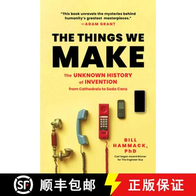 The Things We Make: The Unknown History of Invention from Cathedrals to Soda Cans [9781728280455]