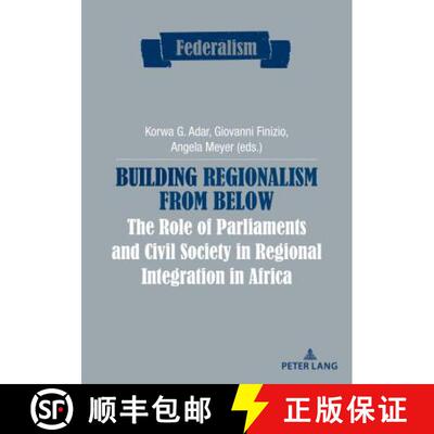 【3-4周达】Building Regionalism from Below : The Role of Parliaments and Civil Society in Regional In... [9782807605480]