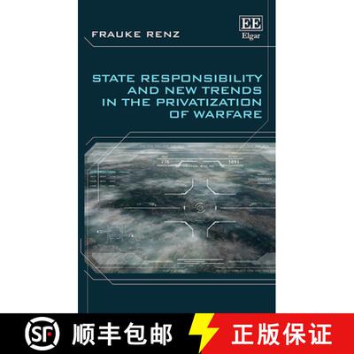 【3-4周达】精装 State Responsibility and New Trends in the Privatization of Warfare [9781789909364]