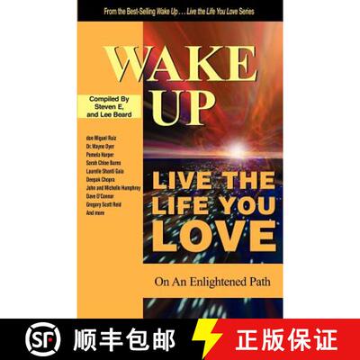 【3-4周达】Wake Up . . . Live the Life You Love: On The Enlightened Path [9781933063034]