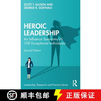 【3-4周达】Heroic Leadership: An Influence Taxonomy of 100 Exceptional Individuals [9781032358055]