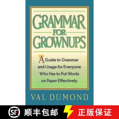 【3-4周达】Grammar For Grownups: A Guide to Grammar and Usage for Everyone Who Has to Put Words on Pa... [9780979746673]