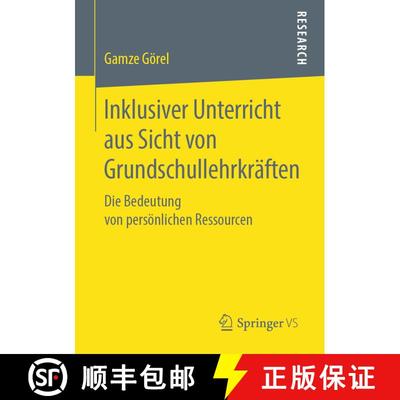 【3-4周达】Inklusiver Unterricht aus Sicht von Grundschullehrkräften : Die Bedeutung von persönlich... [9783658261740]