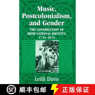 【3-4周达】精装 Music, Postcolonialism, and Gender – The Construction of Irish National Identity, 17... [9780268025779]