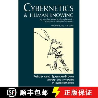【3-4周达】Peirce and Spencer-Brown: History and Synergies in Cybersemiotics [9781845401054]