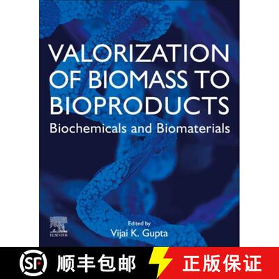 【3-4周达】Valorization of Biomass to Bioproducts: Biochemicals and Biomaterials [9780128228876]