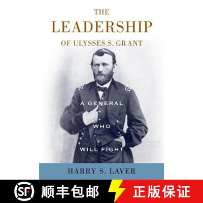 【3-4周达】A General Who Will Fight: The Leadership of Ulysses S. Grant [9780813136776]