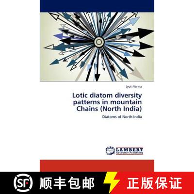 预订 Lotic diatom diversity patterns in mountain Chains (North India) [9783846508220]