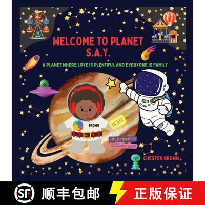【3-4周达】Welcome To Planet S.A.Y.: A Planet Where Love Is Plentiful And Everyone Is Family [9781088039496]