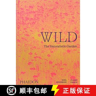 Wild: The Naturalistic Garden [9781838661052]