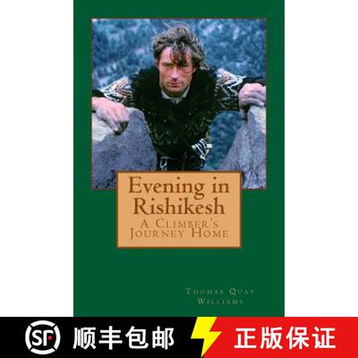 【3-4周达】Evening in Rishikesh: A Climber's Journey Home [9780996247337]