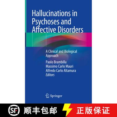 【3-4周达】精装 Hallucinations in Psychoses and Affective Disorders: A Clinical and Biological Approach [9783319751238]