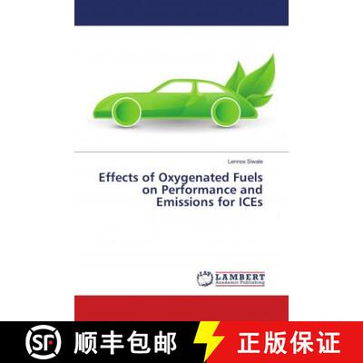 预订 Effects of Oxygenated Fuels on Performance and Emissions for ICEs [9786139579068]
