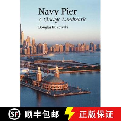 【3-4周达】Navy Pier : A Chicago Landmark [9781566631150]