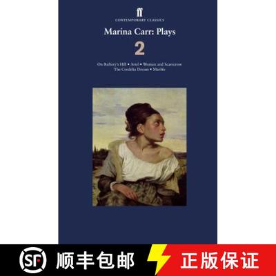 【3-4周达】Marina Carr: Plays 2: On Raftery’s Hill; Ariel; Woman and Scarecrow; The Cordelia Dream; ... [9780571248032]