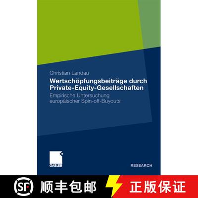 【3-4周达】Wertschöpfungsbeiträge durch Private-Equity-Gesellschaften : Empirische Untersuchung eur... [9783834925824]