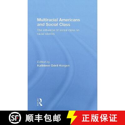 【3-4周达】精装 Multiracial Americans and Social Class : The Influence of Social Class on Racial Iden... [9780415483971]