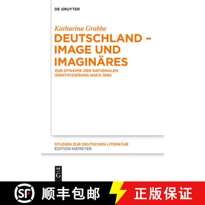 【3-4周达】精装 Deutschland – Image und Imaginäres – Zur Dynamik der nationalen Identifizierung na... [9783110313444]
