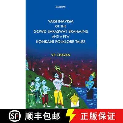 【3-4周达】Vaishnavism of the Gowd Saraswat Brahmins and a Few Konkani Folklore Tales [9789360806613]