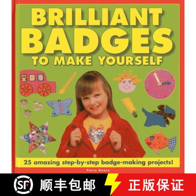 【3-4周达】精装 Brilliant Badges to Make Yourself: 25 Amazing Step-By-Step Badge-Making Projects! [9781843228288]