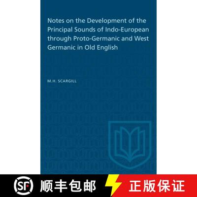 【3-4周达】Notes on the Development of the Principal Sounds of Indo–European through Proto–Germanic... [9781487582210]